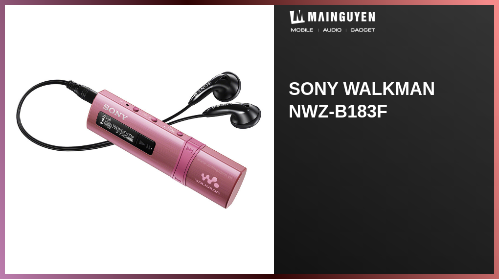 Sony Walkman NWZ-B183F(L02727) | mainguyen.vn