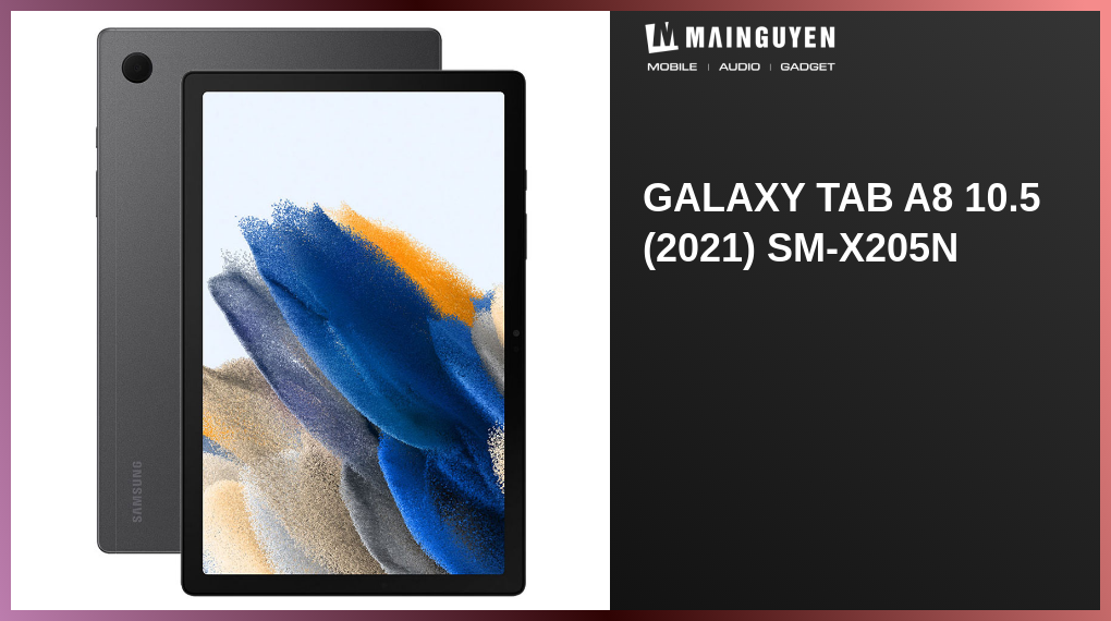 Galaxy Tab A8 10.5 (2021) SM-X205N(T14501) | mainguyen.vn