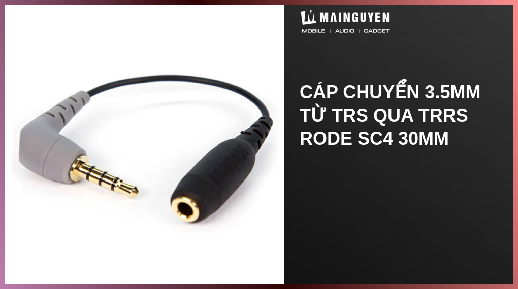 Cáp chuyển 3.5mm từ TRS qua TRRS Rode SC4 30mm(O13008) | mainguyenrider.com