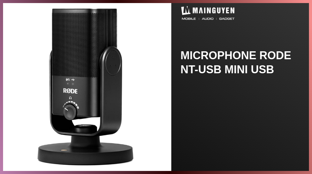 Microphone Rode NT-USB Mini USB(O13388) | mainguyenrider.com
