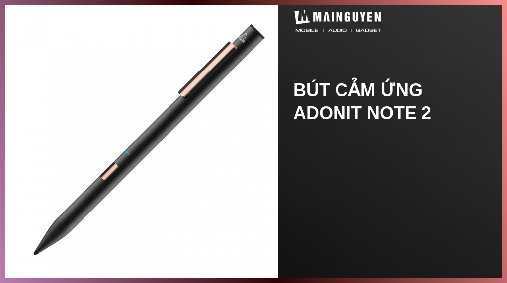 Bút cảm ứng Adonit Note 2(A13817) | mainguyen.vn