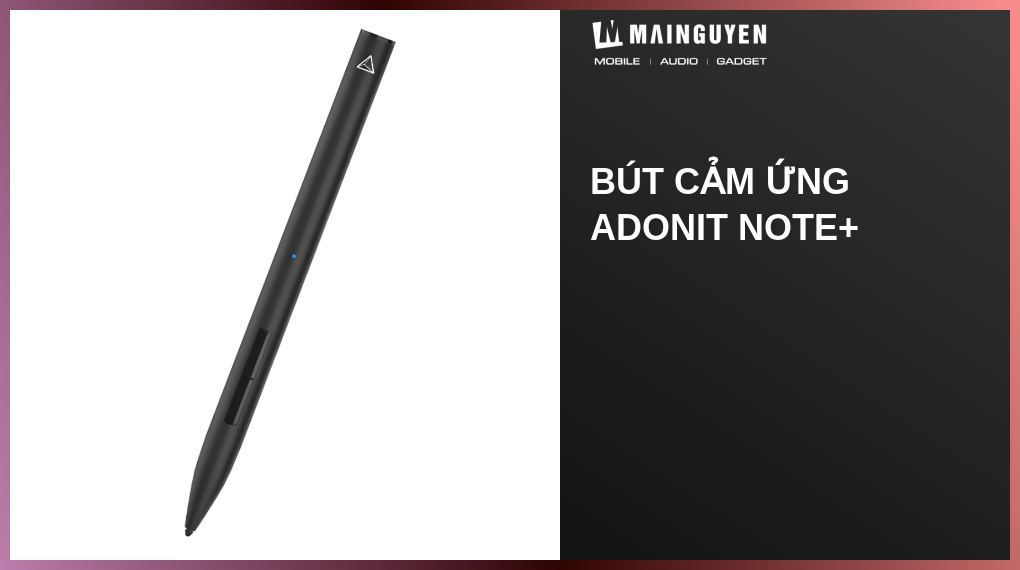Bút cảm ứng Adonit Note+(A14491) | mainguyen.vn