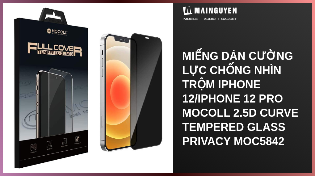 Miếng dán cường lực chống nhìn trộm iPhone 12/iPhone 12 Pro Mocoll 2.5D ...