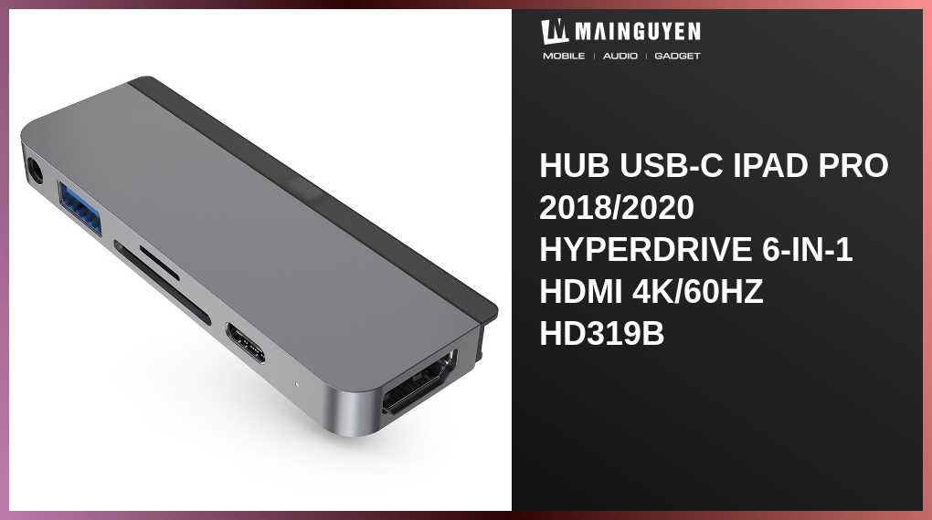 HUB USB-C iPad Pro 2018/2020 HyperDrive 6-in-1 HDMI 4K/60Hz HD319B ...