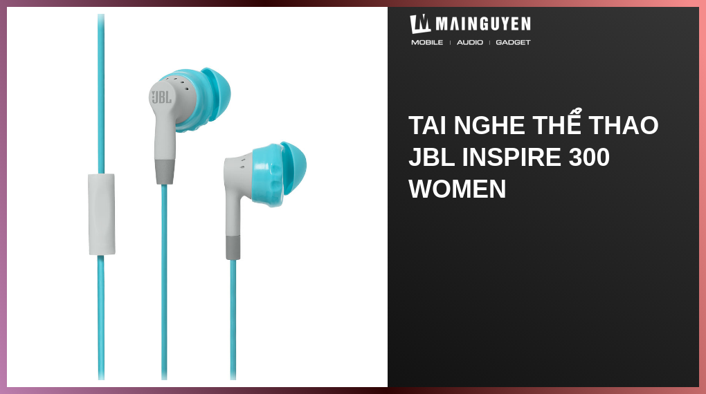 Tai nghe thể thao JBL Inspire 300 Women(L09437) | mainguyen.vn