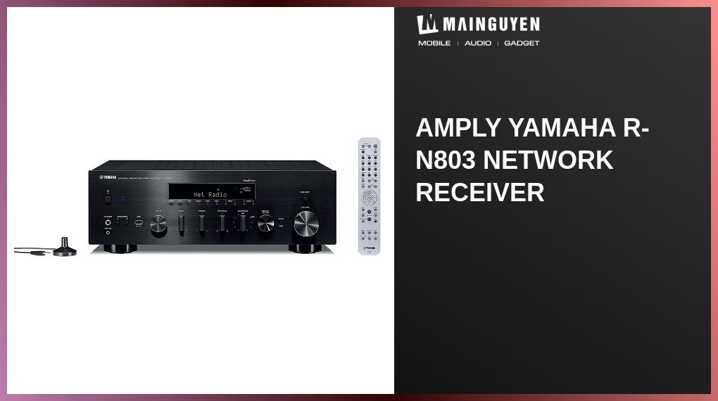 Amply Yamaha R-N803 Network Receiver(L11218) | mainguyen.vn