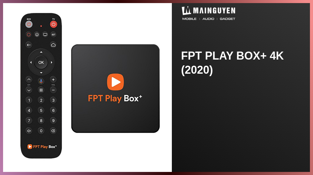FPT Play Box+ 4K (2020)(L13088) | mainguyen.vn