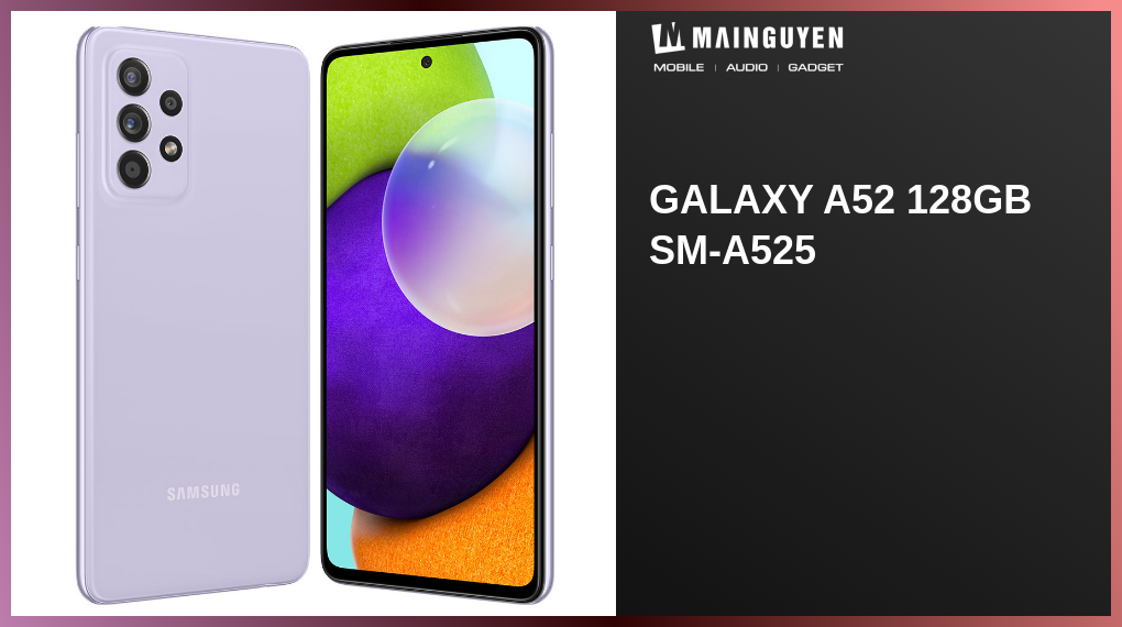 Galaxy A52 128GB SM-A525(M13774) | mainguyen.vn