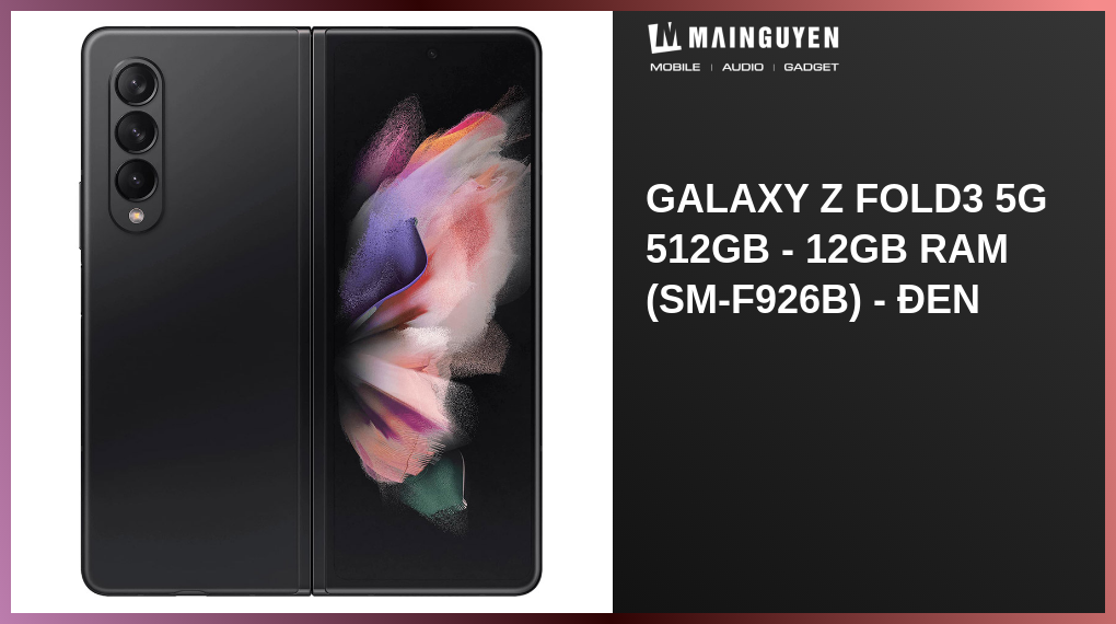 Galaxy Z Fold3 5G 512GB - 12GB RAM (SM-F926B) - Đen(P32864) | mainguyen.vn