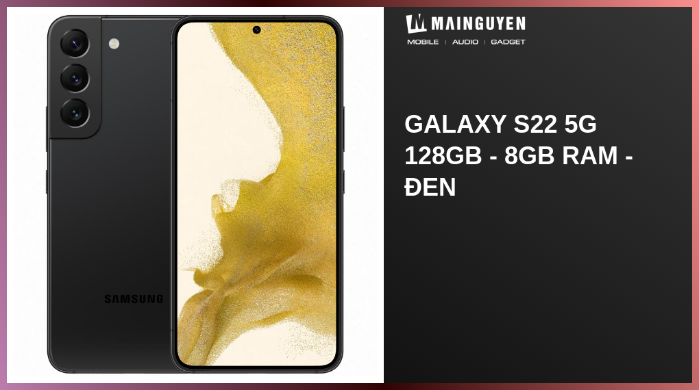 Galaxy S22 5G 128GB - 8GB RAM - Đen(P32981) | mainguyen.vn