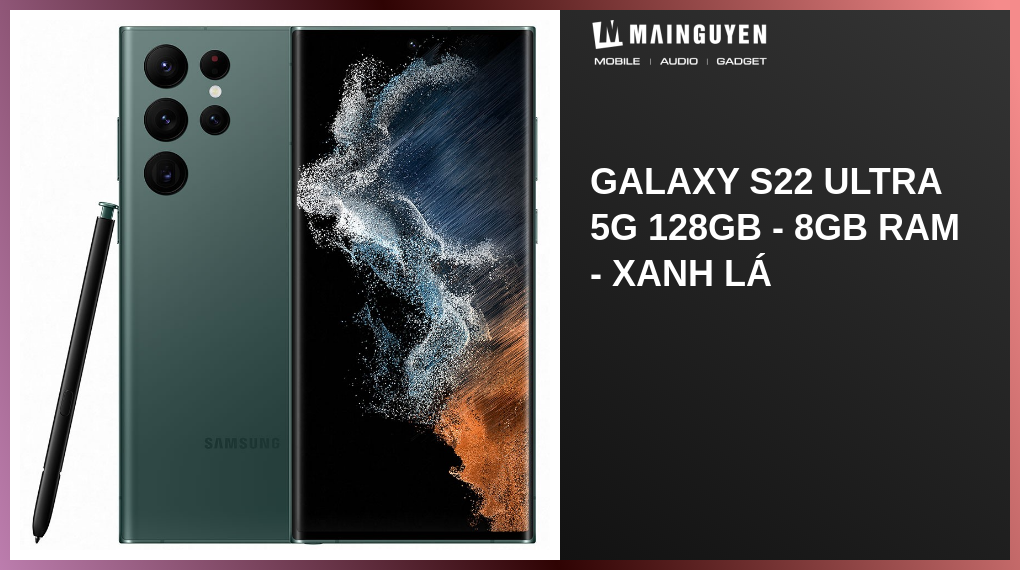 Galaxy S22 Ultra 5G 128GB - 8GB RAM - Xanh lá(P32984) | mainguyen.vn