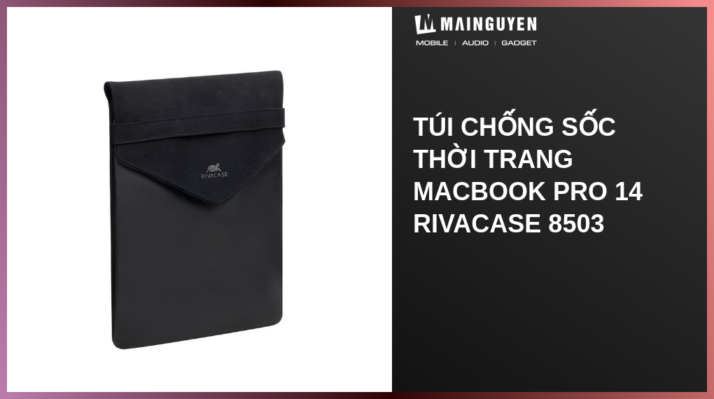 Túi chống sốc thời trang Macbook Pro 14 Rivacase 8503(O15302) | mainguyen.vn