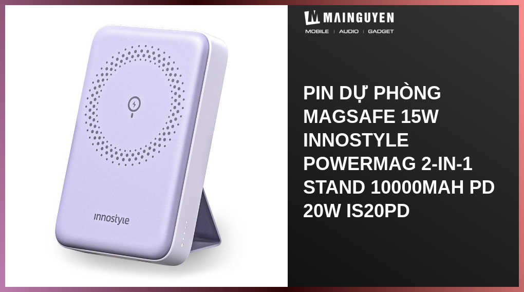 Pin dự phòng Magsafe 15W Innostyle Powermag 2-in-1 Stand 10000mAh PD ...
