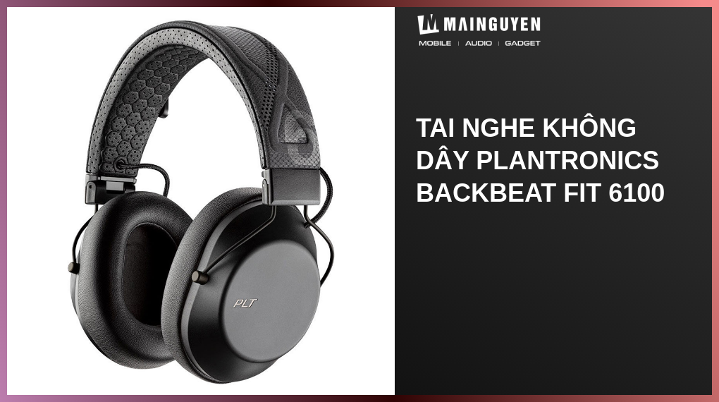 Tai nghe không dây Plantronics Backbeat Fit 6100(L11975) | mainguyen.vn