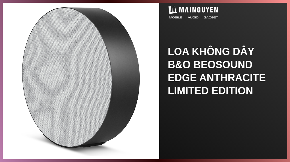 Loa không dây B&O Beosound Edge Anthracite Limited Edition(L12583 ...