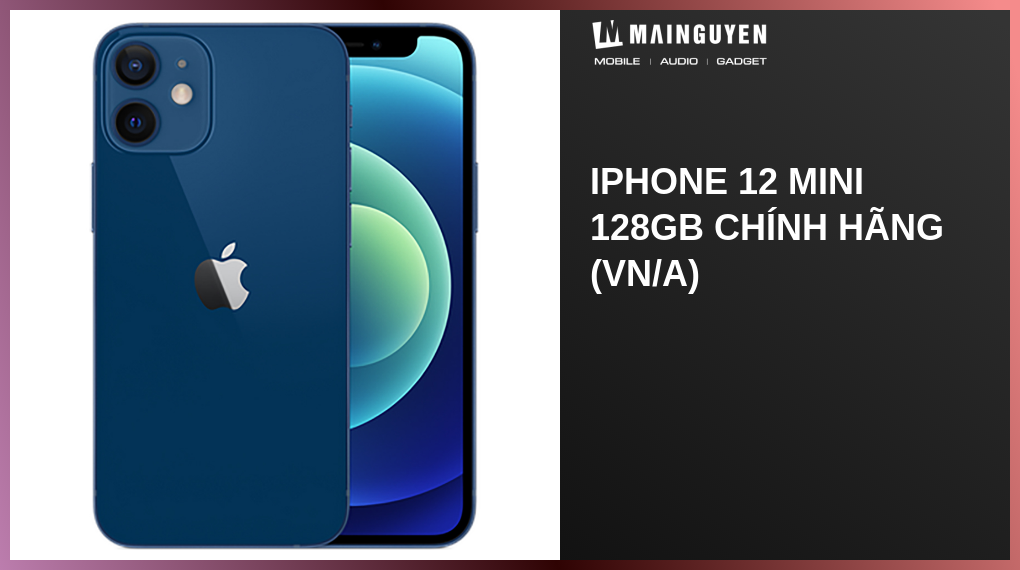 iPhone 12 mini 128GB chính hãng (VN/A)(M13218) | mainguyen.vn