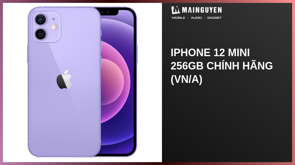 iPhone 12 mini 256GB chính hãng (VN/A)(M13219) | mainguyen.vn