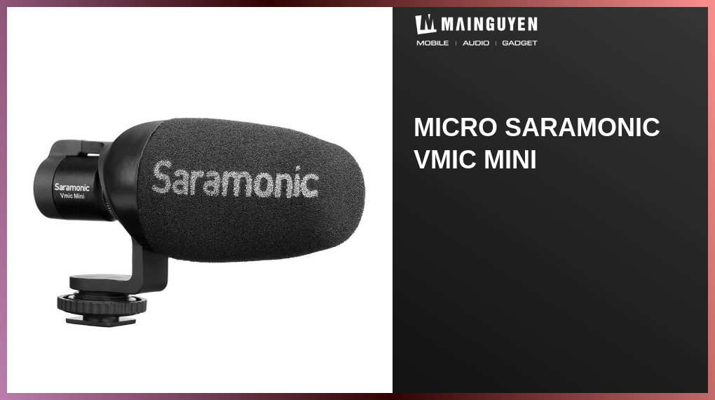 Micro Saramonic Vmic Mini(O12828) | mainguyen.vn