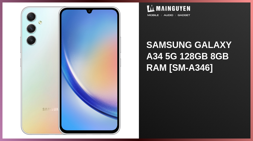 Samsung Galaxy A34 5G 128GB 8GB RAM [SM-A346](P51538) | mainguyen.vn