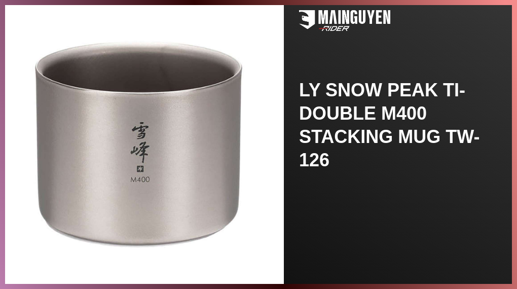 Ly Snow Peak Ti-Double M400 Stacking Mug TW-126(CO52870 ...