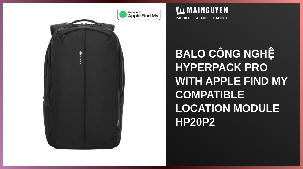 Balo công nghệ Hyperpack Pro With Apple Find My Compatible Location Module HP20P2(A55076 ...