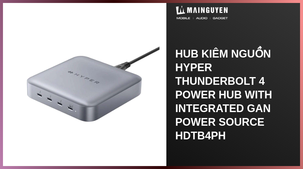 HUB kiêm nguồn Hyper Thunderbolt 4 Power HUB With Integrated GaN Power ...