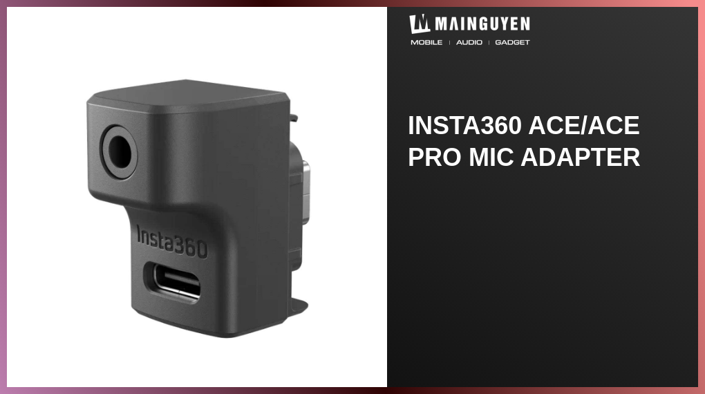 Insta360 Ace/Ace Pro Mic Adapter(PKT57921) | mainguyenrider.com