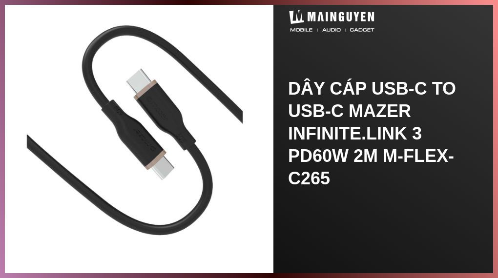 Dây cáp USB-C to USB-C Mazer Infinite.LINK 3 PD60W 2m M-FLEX-C265 ...