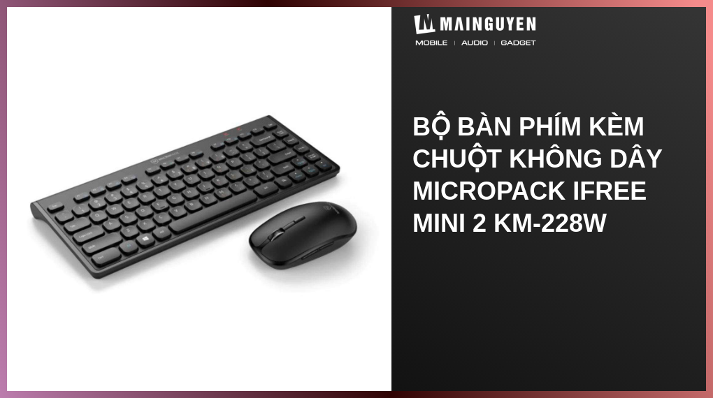 Bộ bàn phím kèm chuột không dây MicroPack iFREE MINI 2 KM-228W(A59493 ...