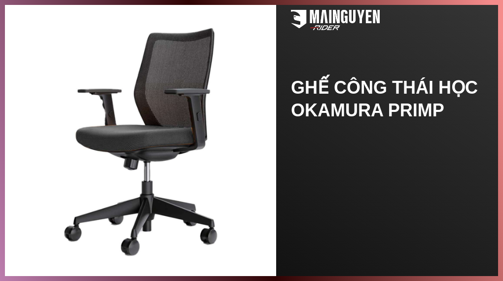 Ghế công thái học Okamura Primp(LL59606) | mainguyenrider.com