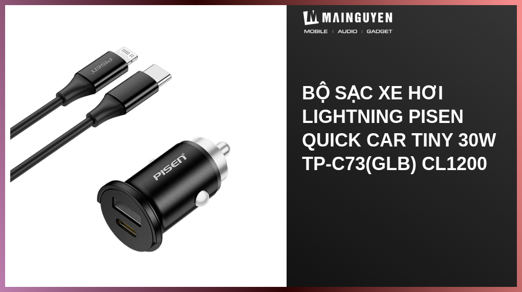 Bộ sạc xe hơi Lightning Pisen Quick Car Tiny 30W TP-C73(GLB) CL1200(A61405) | mainguyen.vn