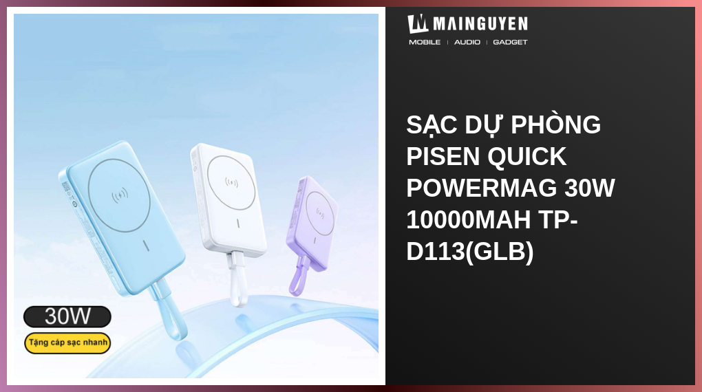 Sạc dự phòng Pisen Quick POWERMag 30W 10000mAh TP-D113(GLB)(A61553) | mainguyen.vn