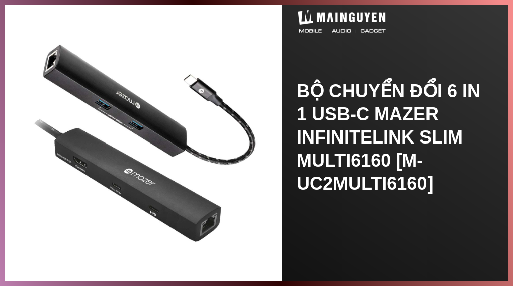 Bộ chuyển đổi 6 in 1 USB-C Mazer InfiniteLink Slim MULTI6160 [M ...