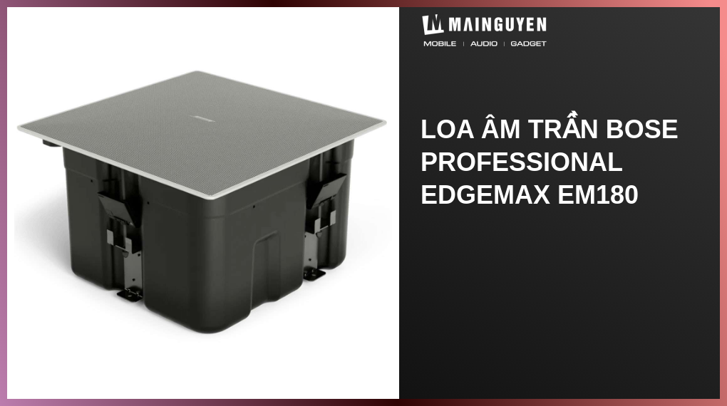 Loa âm trần Bose Professional EdgeMax EM180(SPK61777) | mainguyen.vn