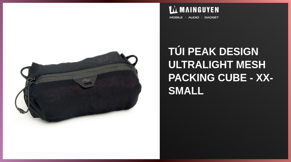 Túi Peak Design Ultralight Mesh Packing Cube - XX-Small(CO61961 ...