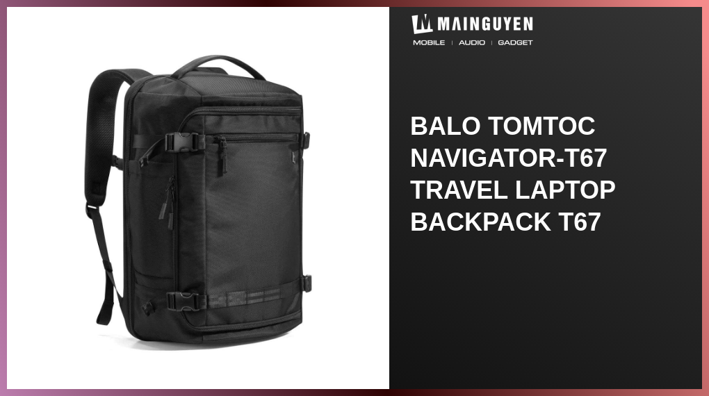 Balo Tomtoc Navigator-T67 Travel Laptop Backpack T67(A62220) | mainguyen.vn