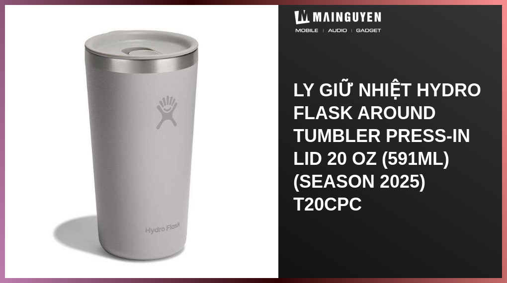 Ly giữ nhiệt Hydro Flask Around Tumbler Press-in lid 20 OZ (591ml) (Season 2025) T20CPC(CO62391 ...