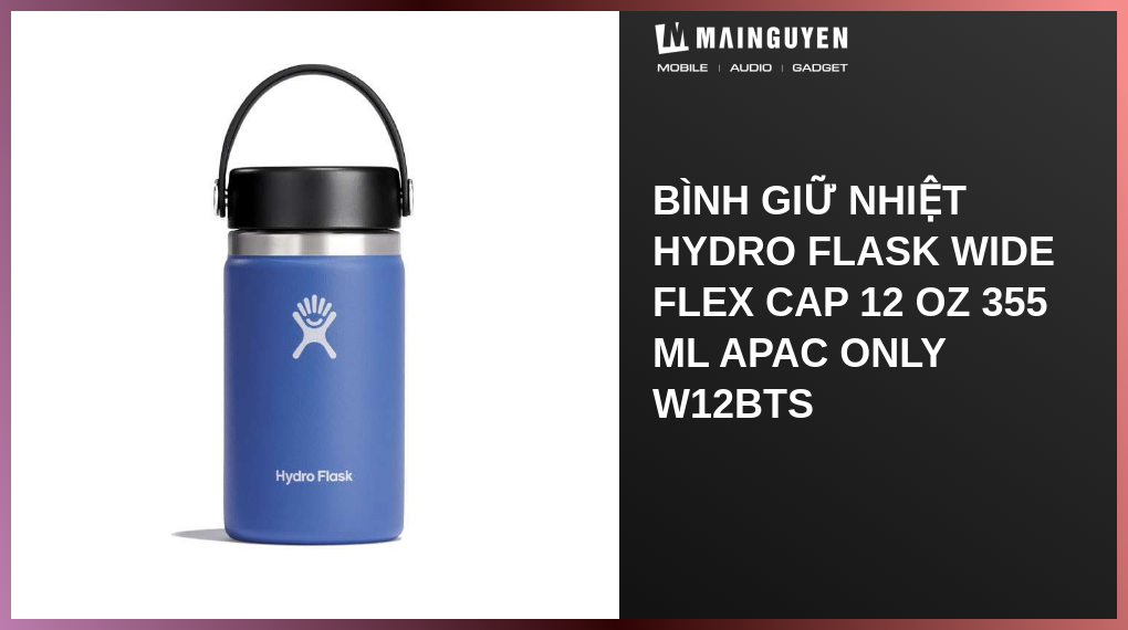 Bình giữ nhiệt Hydro Flask Wide Flex Cap 12 Oz 355 ml Apac Only W12BTS ...