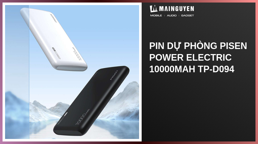Pin dự phòng Pisen Power Electric 10000mAh TP-D094(A63204) | mainguyen.vn