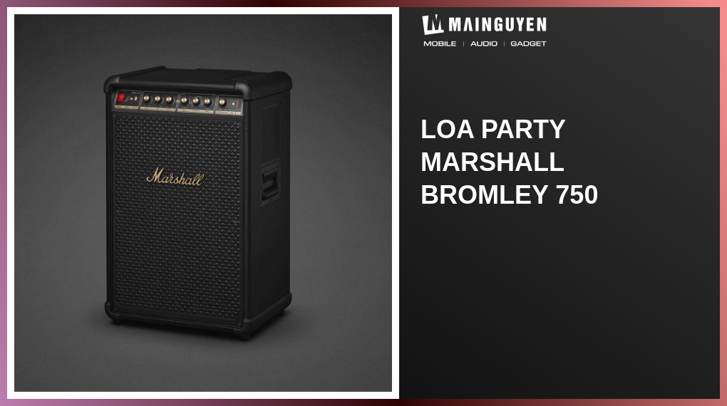 Loa Party Marshall Bromley 750(SPK64769) | mainguyen.vn